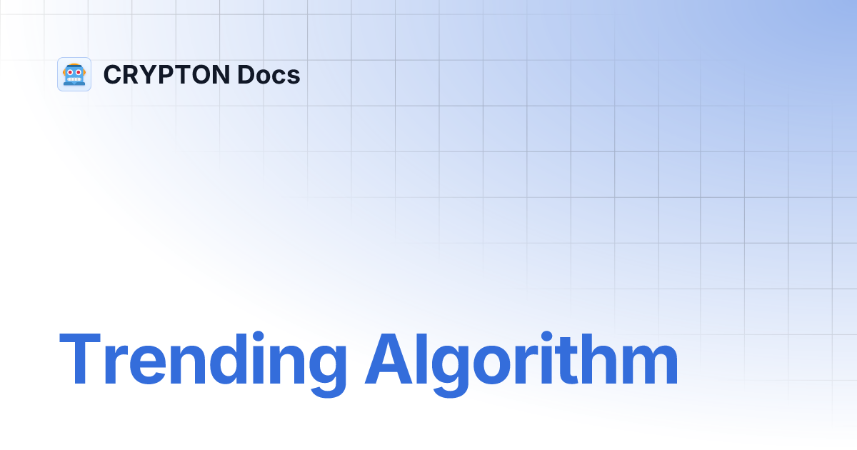 Trending Algorithm | CRYPTON Docs