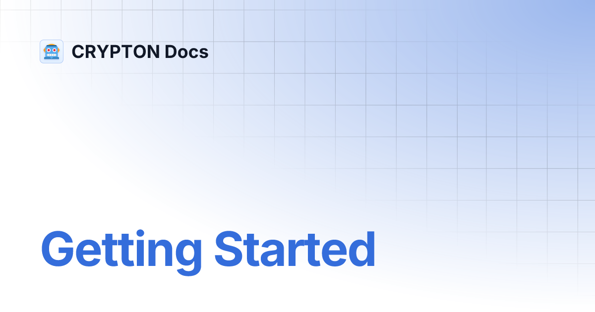 Getting Started | CRYPTON Docs