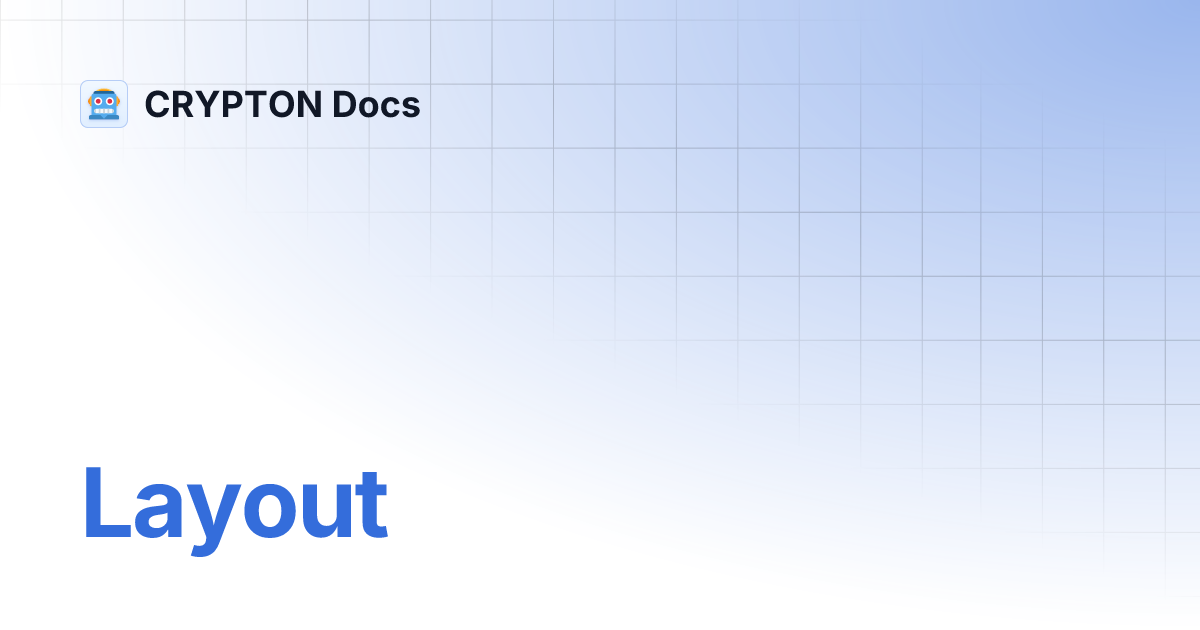 Layout | CRYPTON Docs