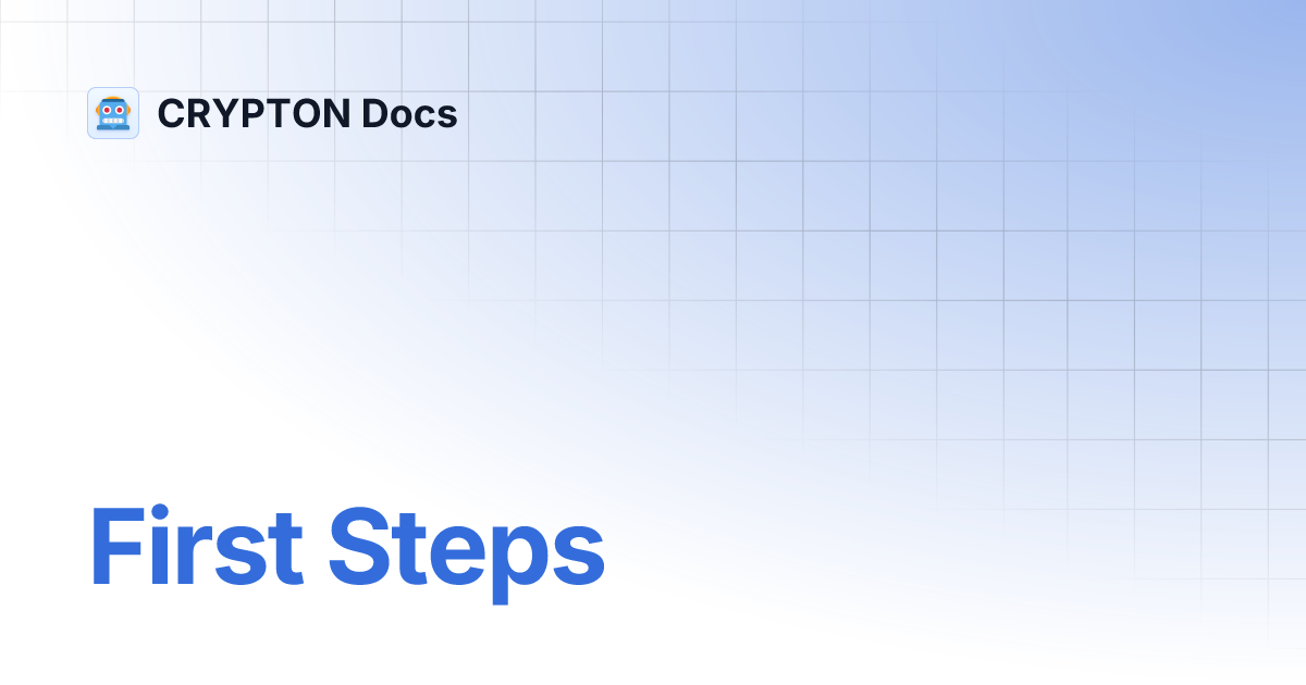 First Steps | CRYPTON Docs
