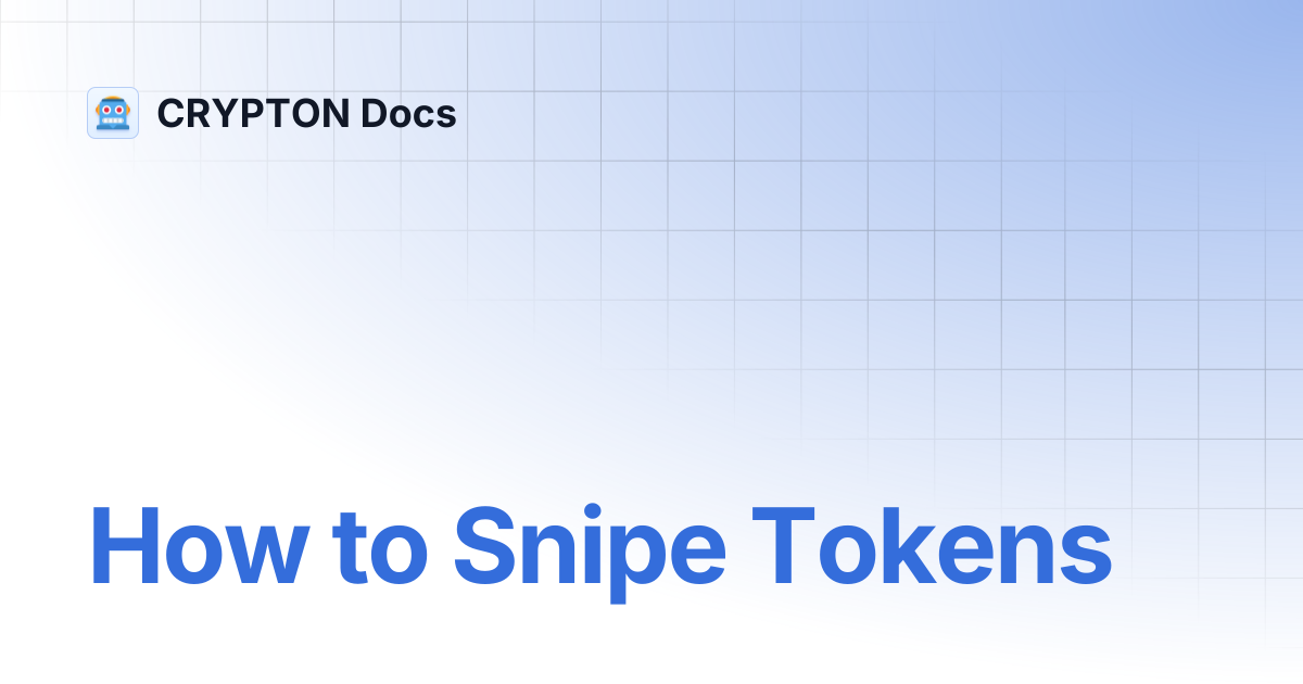 How to Snipe Tokens | CRYPTON Docs